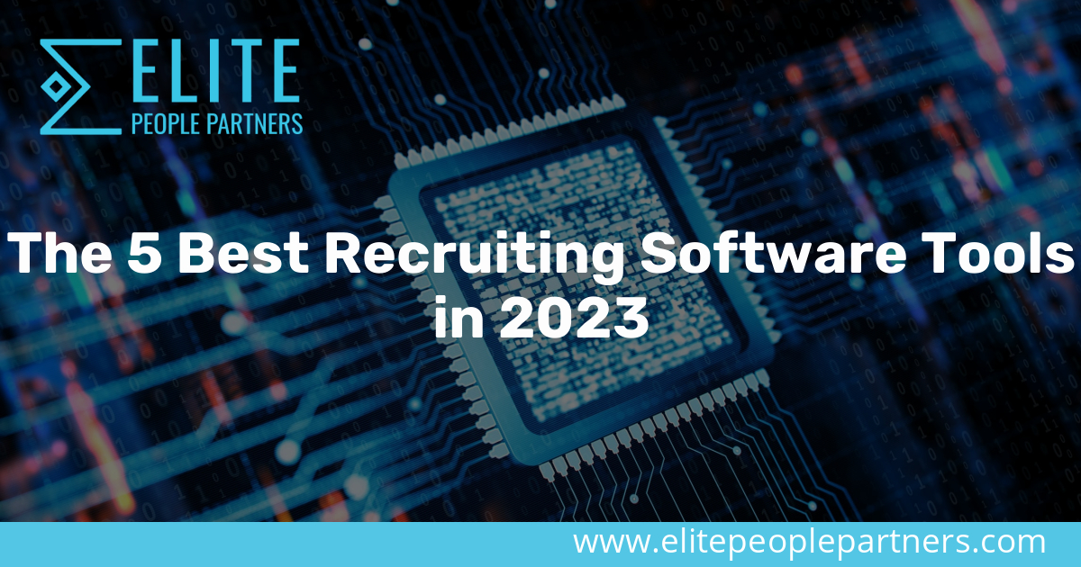 The 5 Best Recruiting Software Tools in 2023 | Elite People Partners Ltd The 5 Best Recruiting Software Tools in 2023 | Elite People Partners Ltd